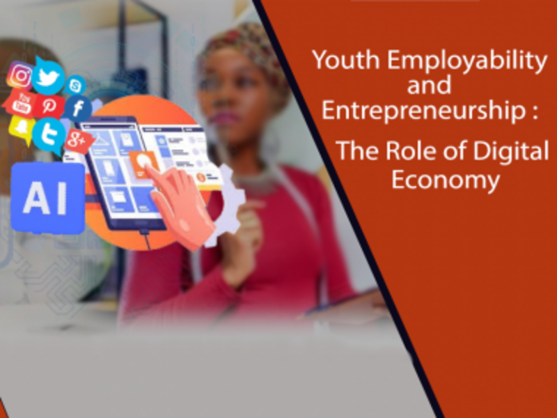 Youth Employability and Entrepreneurship: The Role of Digital Economy | eTrade for all